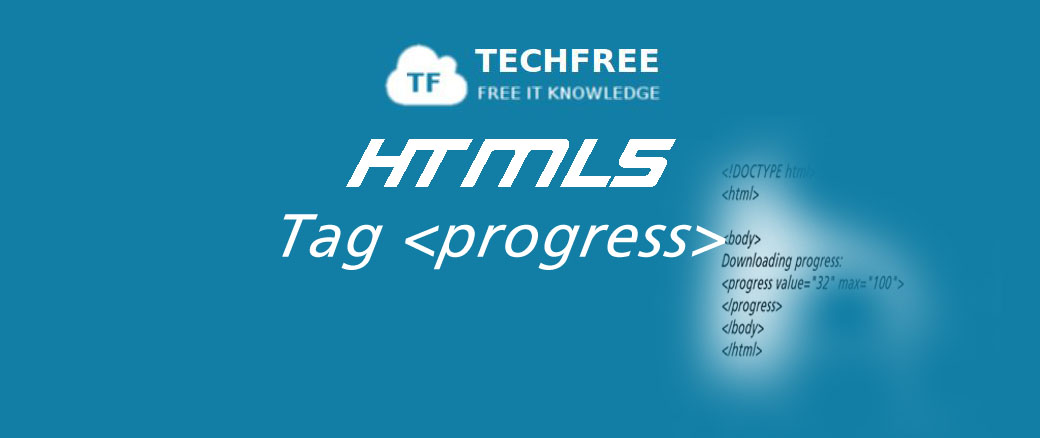 របៀបប្រើប្រាស់ Progress Tag នៅក្នុង HTML5